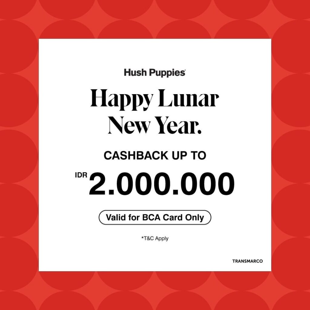 HUSH PUPPIES PROMO SPECIAL CASHBACK UP TO Rp. 2.000.000! – Pollux Malls
