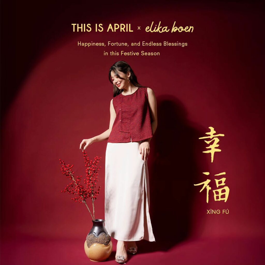 THIS IS APRIL X ELIKA BOEN CNY SPECIAL COLLABORATION! – Pollux Malls